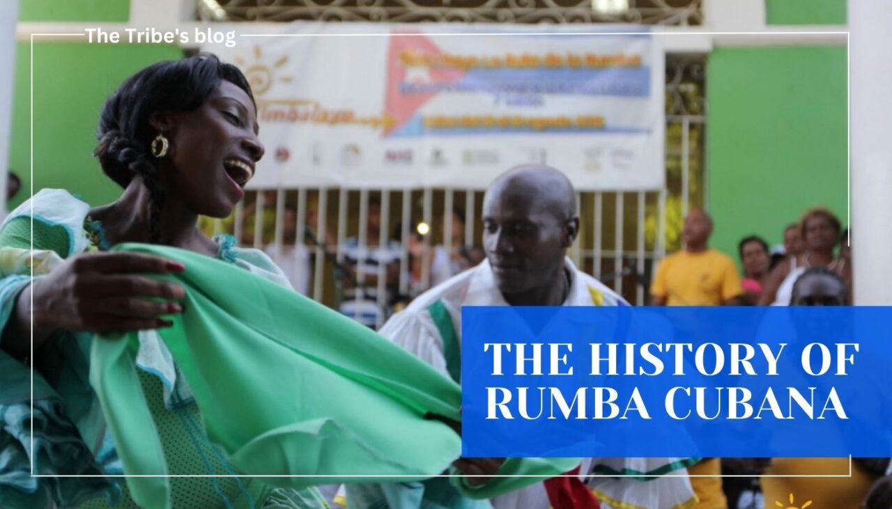HISTORY OF RUMBA CUBANA | The Tribe Dance Academy